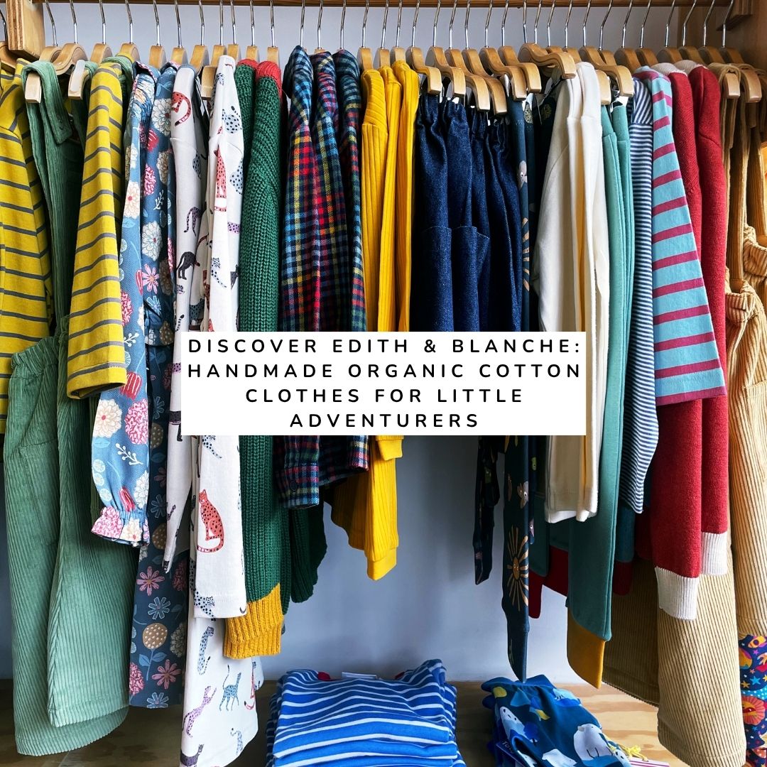 Discover Edith & Blanche: Handmade Organic Cotton Clothes for Little A ...
