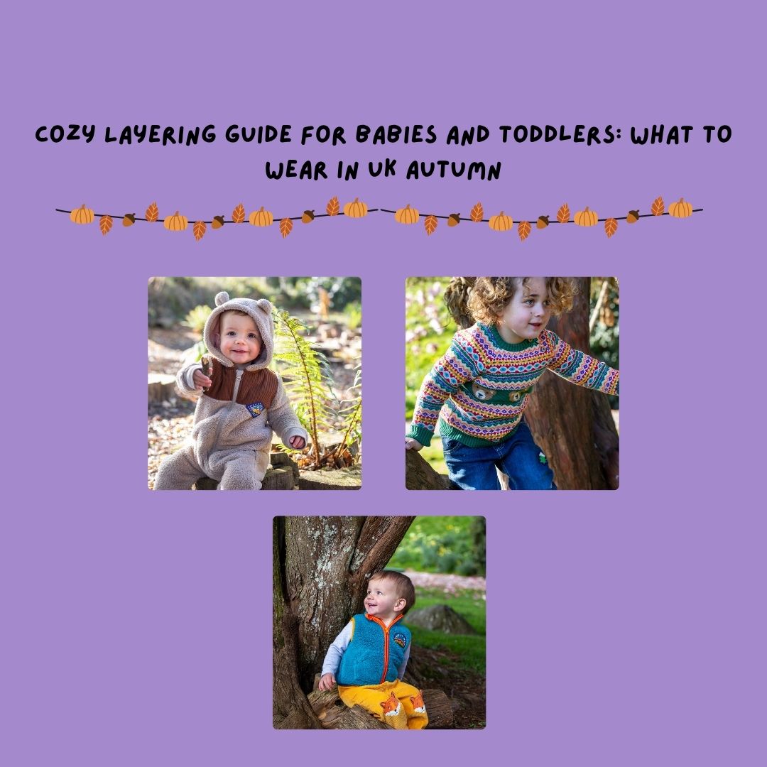 Cozy Layering Guide for Babies and Toddlers: What to Wear in UK Autumn ...