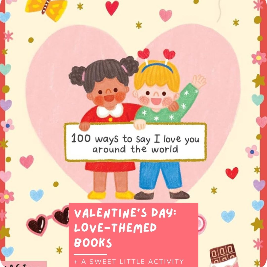 Valentine’s Day: Love-Themed Books + A Sweet Little Activity – Edith ...